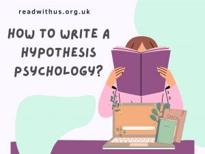 How To Write A Hypothesis Psychology | Read With Us